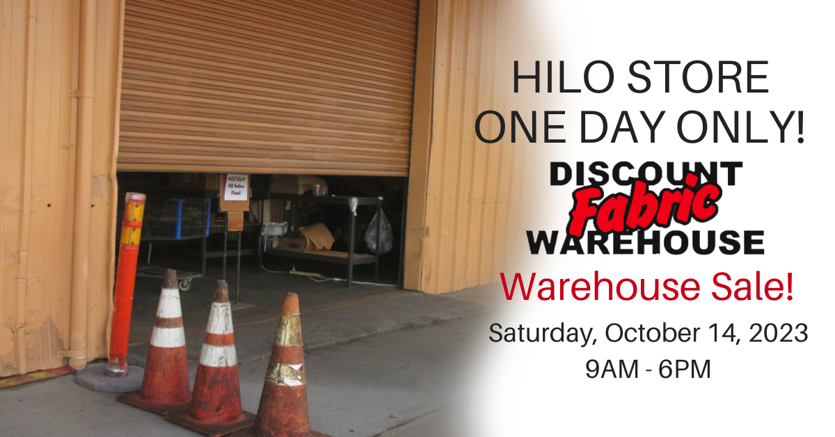 Hilo Warehouse Sale 2023! • Discount Fabric Warehouse